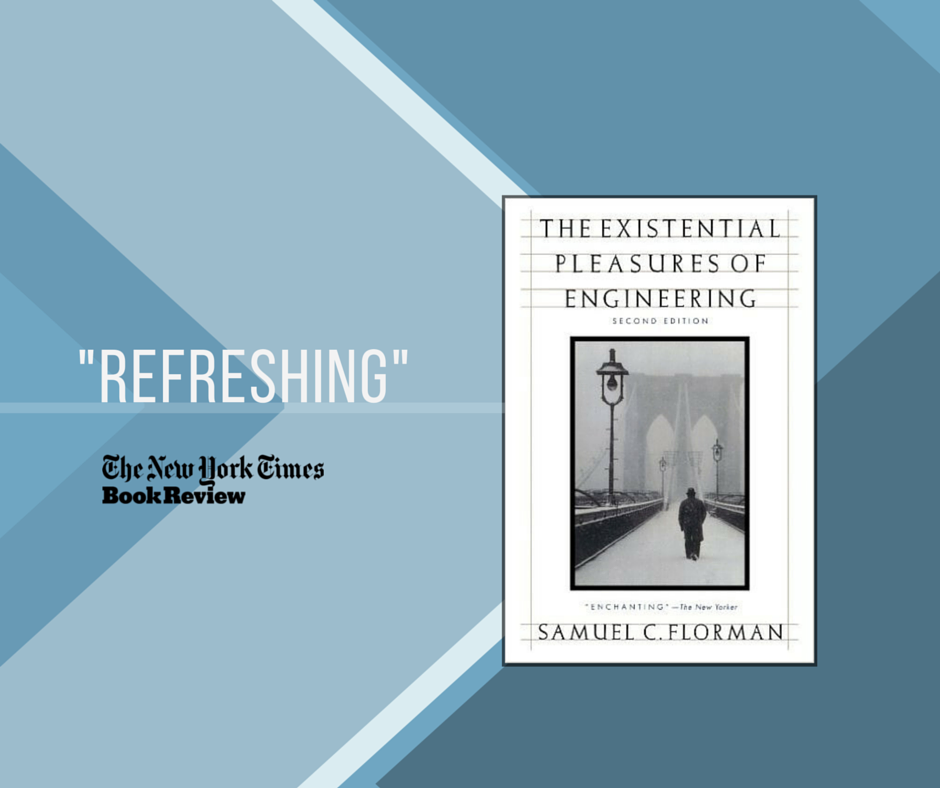 Existential Pleasures of Engineering - !! | Samuel C. FlormanSamuel C ...