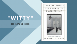 The Existential Pleasures of Engineering | Samuel C. FlormanSamuel C ...