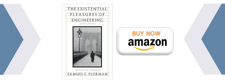 Existential Pleasures of Engineering | Samuel C. FlormanSamuel C. Florman