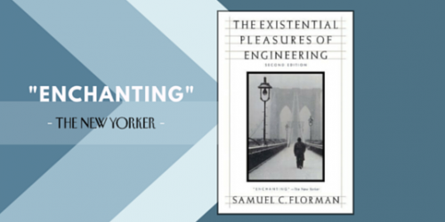 The Existential Pleasures of Engineering | Samuel C. FlormanSamuel C ...
